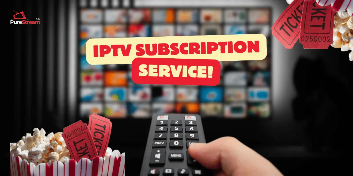 7 Best IPTV Subscription Services for Ultimate Viewing Experience